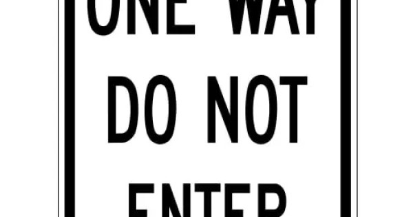 One Way Do Not Enter Sign